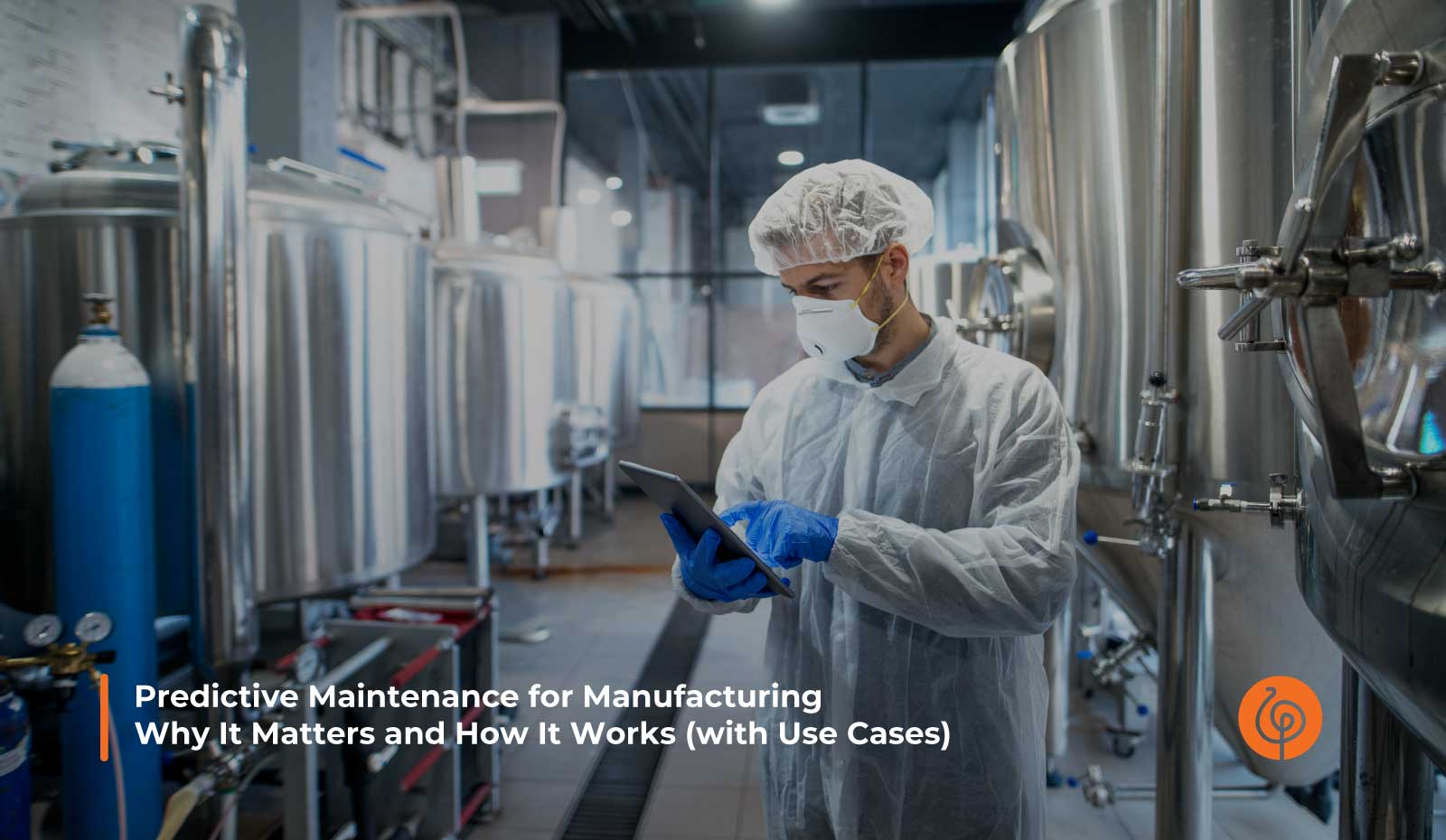 Predictive Maintenance for Manufacturing- Why It Matters and How It ...