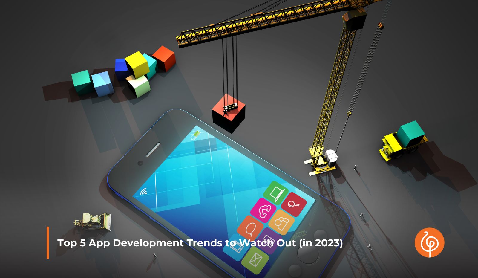 Top 5 App Development Trends To Watch Out (in 2023) - Hudutech